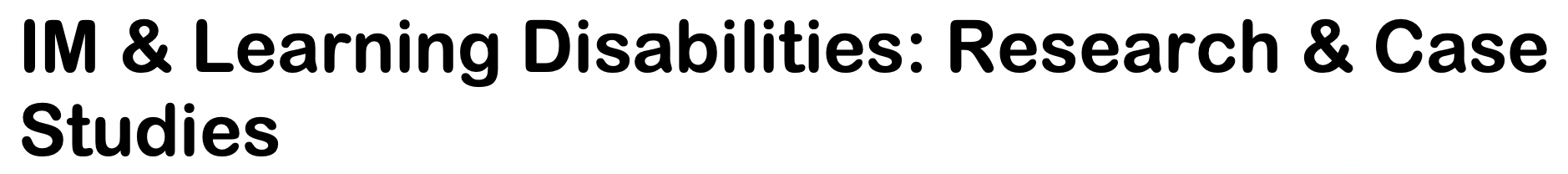 IM & Learning Disabilities: Research & Case Studies - GerryDouglas.nz ...